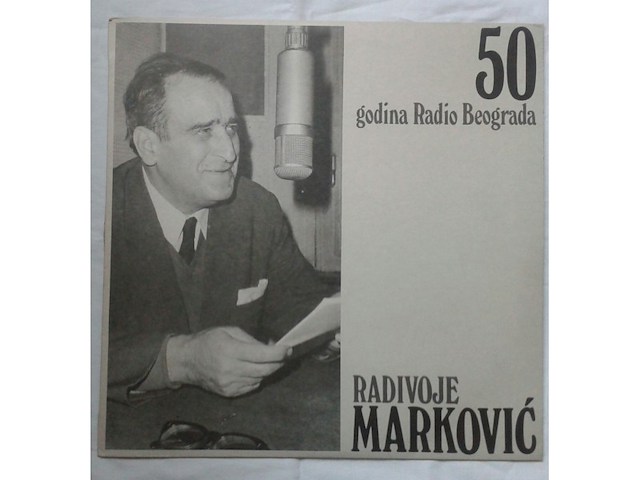 RADIVOJE  MARKOVIC - 50 godina Radio Beograda