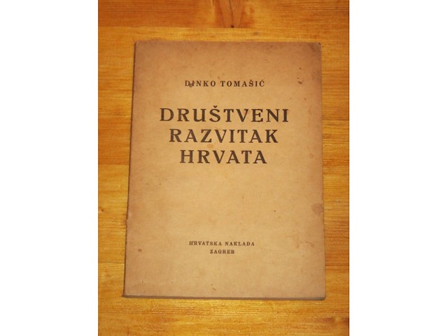 Društveni razvitak Hrvata - Dinko Tomašić