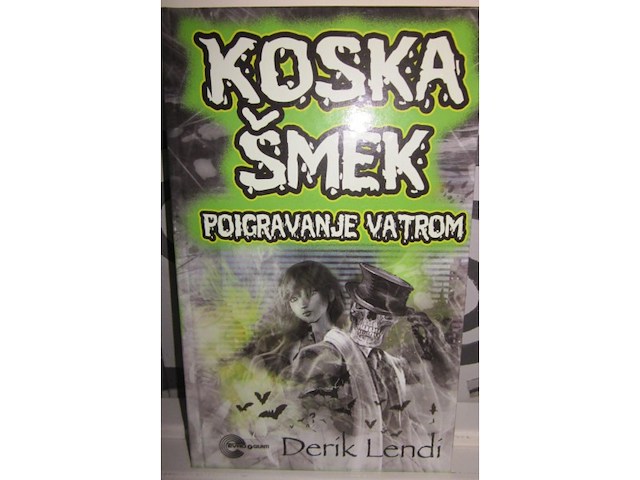 KOSKA ŠMEK 2 POIGRAVANJE VATROM - Derik Lendi