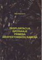 Eksploatacija, ispititivanje, primena arhitektonskog kamena