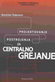 Projektovanje postrojenja za centralno grejanje