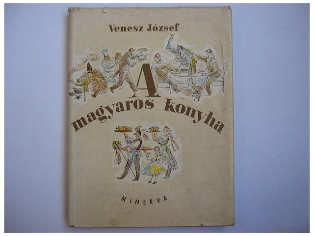A Magyaros Konyha - Venesz József