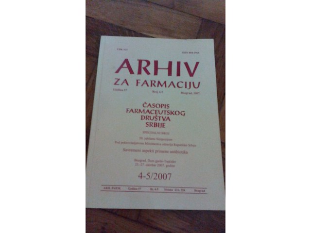 Arhiv za farmaciju , godina 57, Broj 4-5, Beograd 2007