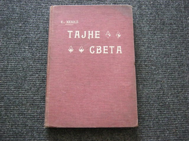 E. Hekel: Tajne sveta, 1912.god