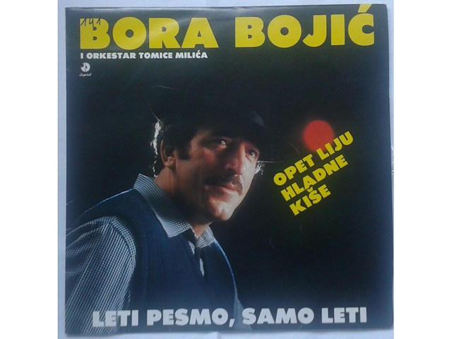 BORA BOJIC - LETI PESMO, SAMO LETI