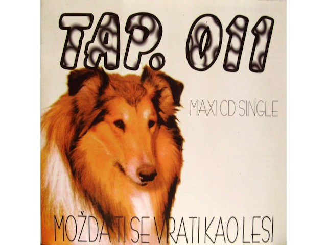 TAP 011 - MOŽDA TI SE VRATI KAO LESI -MAXI CD SINGL