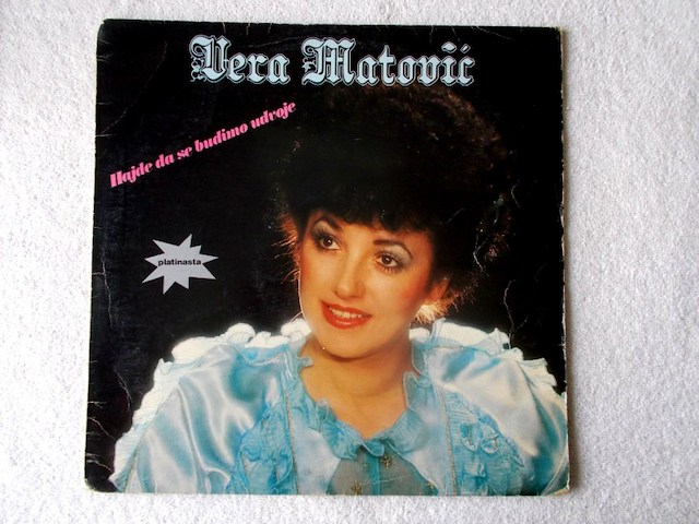 Vera Matović - Hajde Da Se Budimo Udvoje