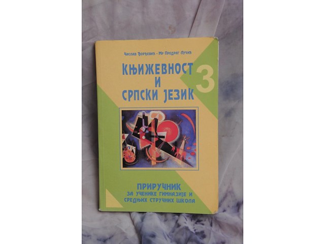 Knjizevnost i srpski jez. 3 - Prirucnik za gimnazije