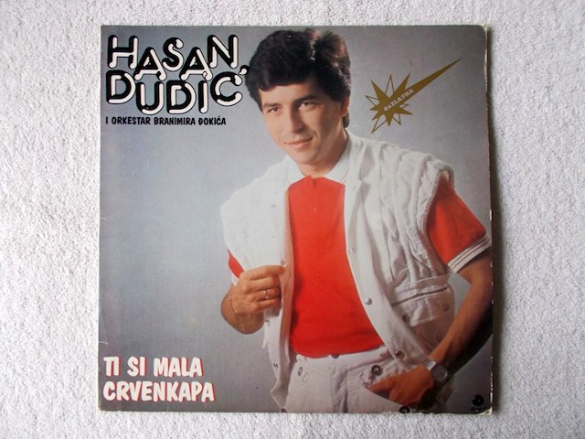 Hasan Dudić - Ti Si Mala Crvenkapa