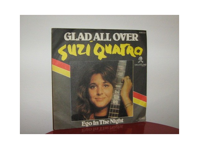 Suzi Quatro - Glad All Over / Ego In The Night