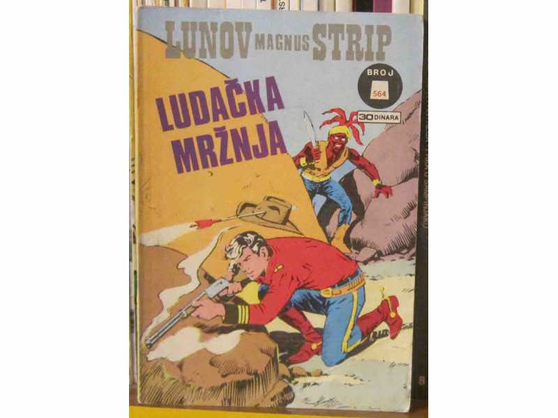 Lunov Magnus Strip, broj 564 Epizoda: Ludačka Mržnja