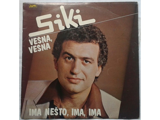 Svetomir  ILIC  -  SIKI  -  Ima  Nesto  Ima, Ima