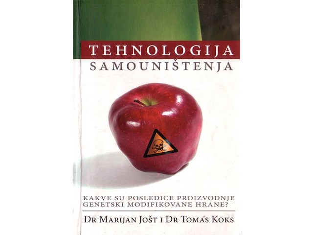 Tehnologija Samouništenja - Dr Marijan Jošt i Dr Tomas