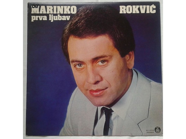 MARINKO  ROKVIC  -  PRVA  LJUBAV