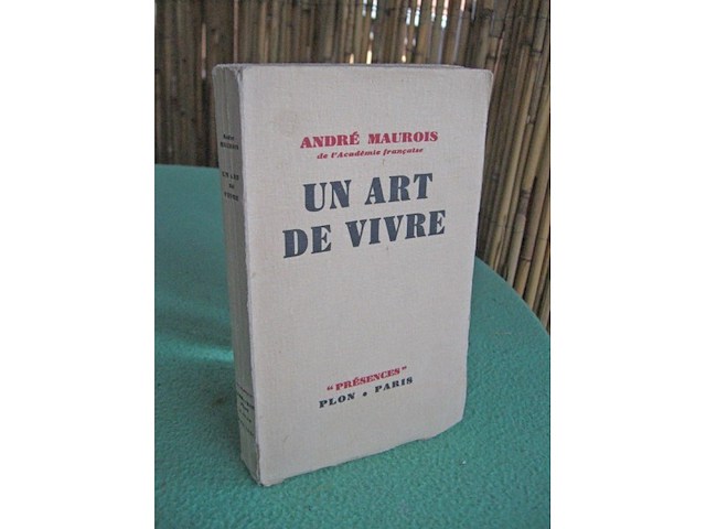 Un arte de vivre - Andre Maurois