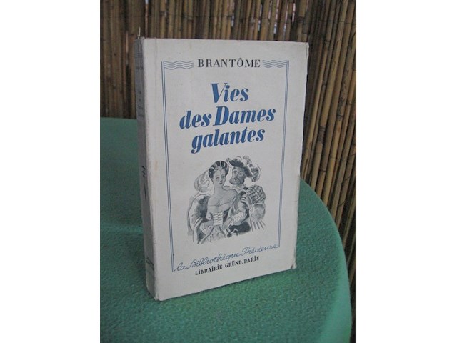 Vies des dames galantes - Brantome