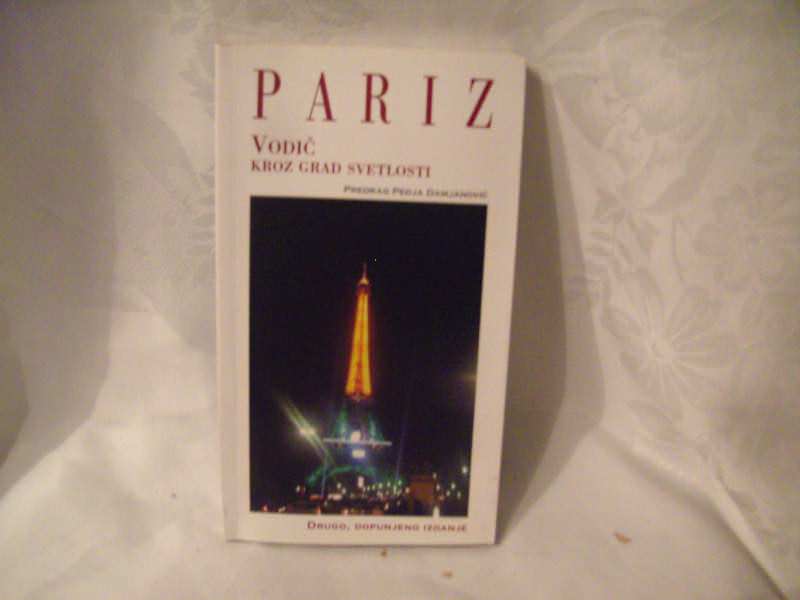 Pariz, voidič kroz grad svetlosti, Predrag Damnjanović
