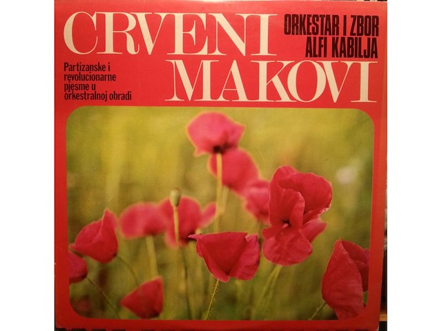 Orkestar i Zbor Alfi Kabilja-Crveni Makovi-LP