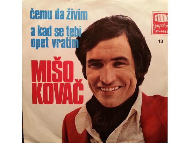 Mišo Kovač - Čemu Da Živim / A Kad Se Tebi Opet Vratim