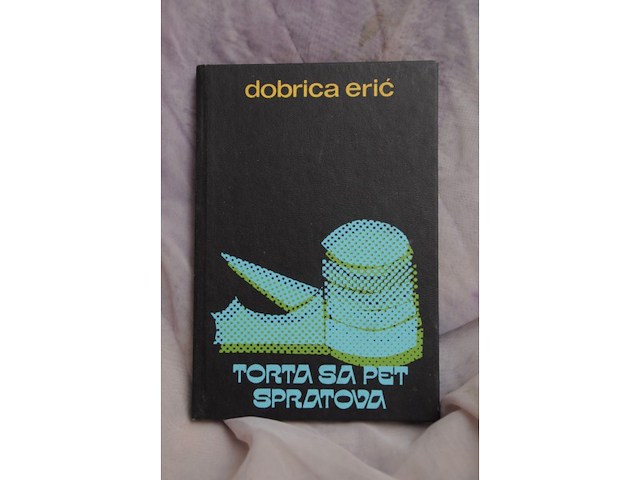 Torta sa pet spratova - Dobrica Eric