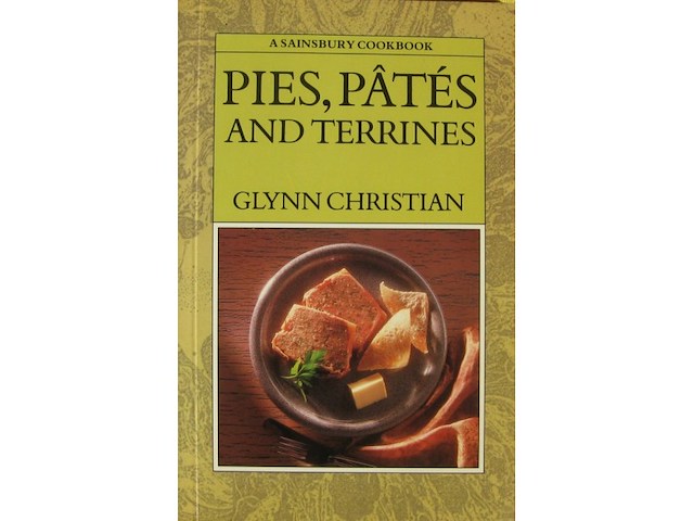 Pies, Pates and Terrines  Glynn Christian