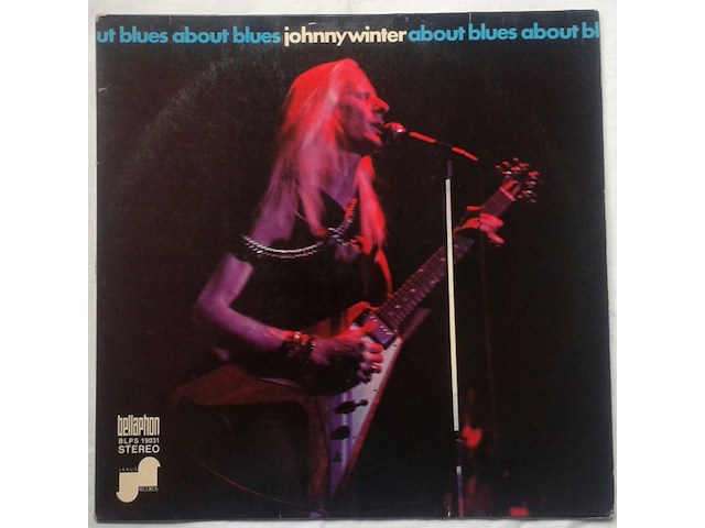 JOHNNY  WINTER  -  ABOUT  BLUES