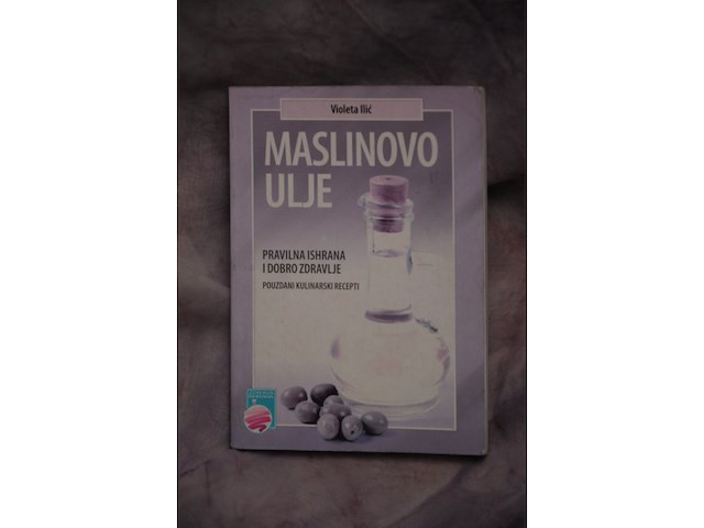Maslinovo ulje - Violeta Ilic