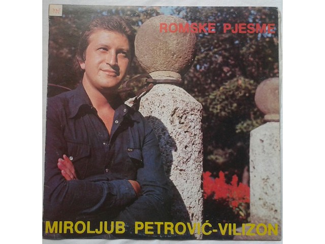 MIROLJUB  PETROVIC - Vilizon  -  Romske Pjesme