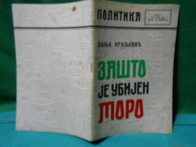 POLITIKA br.7.- ZAŠTO JE UBIJEN MORO