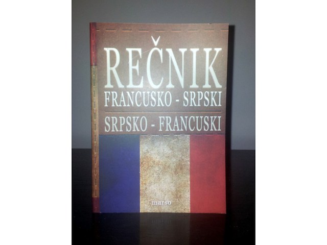 Rečnik franc.-srpski i srpsko-franc sa gramatikom,novo
