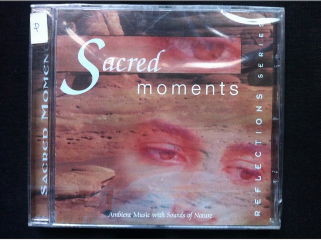 Sacred Moments-AMBIENT MUSIC WITH SOUNDS OF NATURE