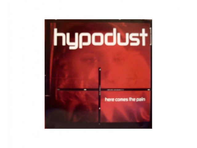 hypodust - here comes the pain