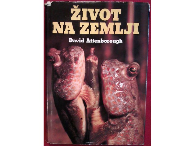 ZIVOT NA ZEMLJI - DAVID ATTENBOROUGH