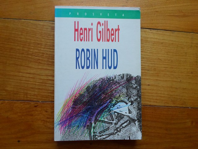 HENRI GILBERT - ROBIN HUD