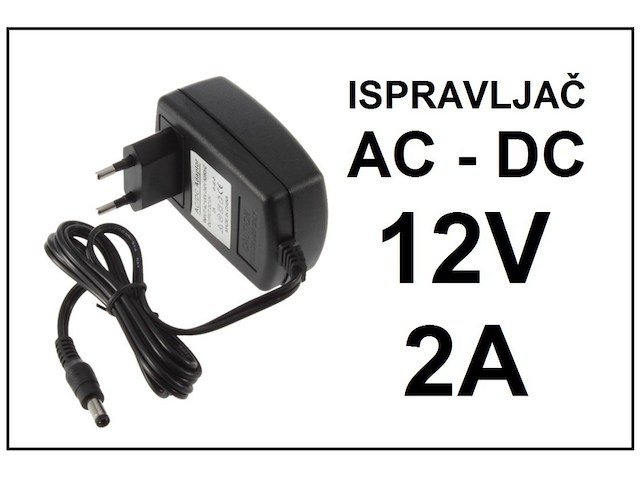 Ispravljac 12V - 2A - 5.5mm dzek