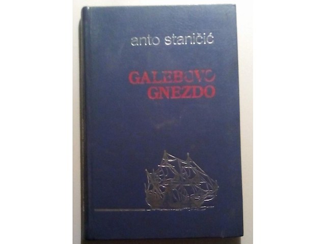 Anto Staničić - Galebovo gnezdo