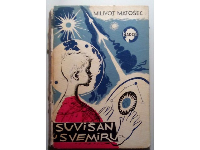 Milivoj Matošec - Suvišan u svemiru