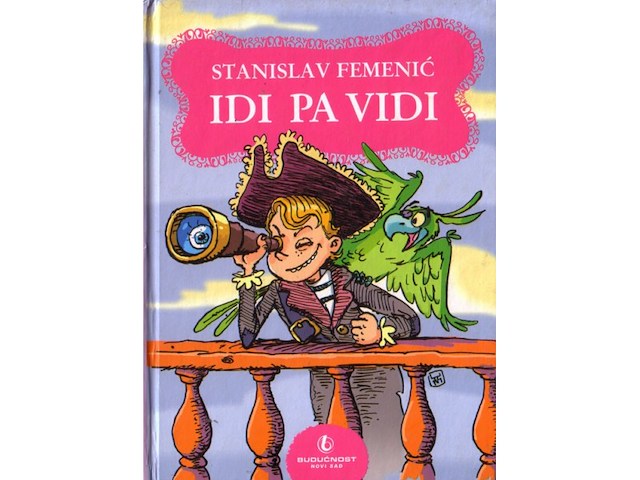 Idi Pa Vidi - Stanislav Femenić