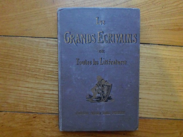 LES GRANDS ECRIVAINS DE TOUTES LES LITTERATURES