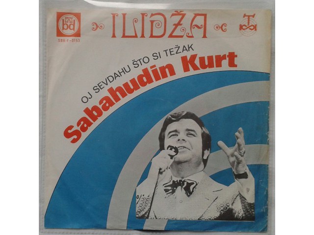 SABAHUDIN KURT - OJ SEVDAHU STO SI TEZAK