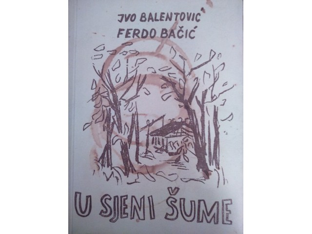 Ivo Balentovic  -  U sjeni sume