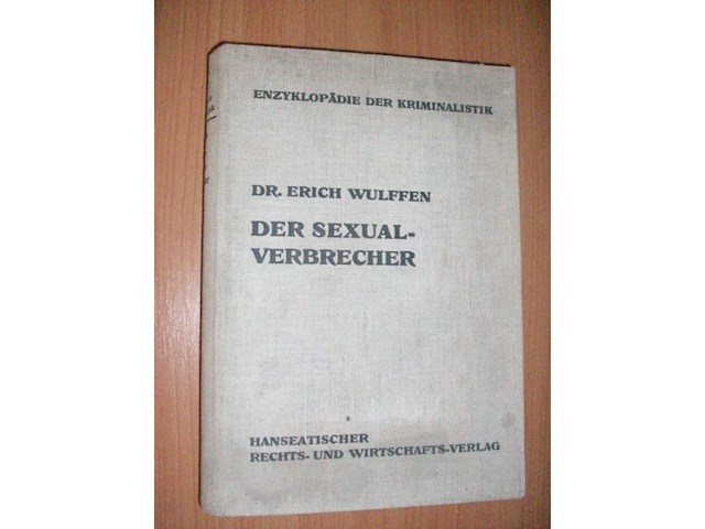 DER SEXUALVERBRECHER,Dr Erich Wulffen