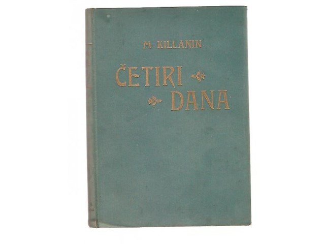 Četiri dana  .M. Killanin