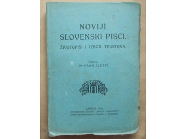 NOVIJI SLOVENSKI PISCI - DR FRAN ILEŠIĆ