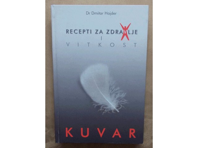 KUVAR:recepti za zdravlje i vitkost - DMITAR HAJDER