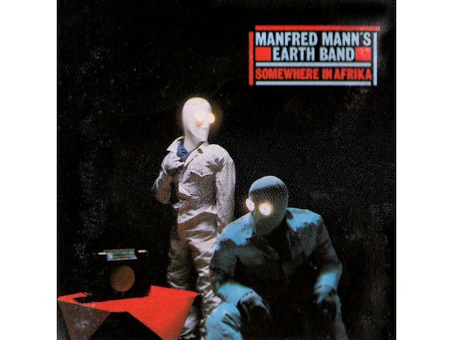 Manfred Mann`s Earth Band - Somewhere in Africa
