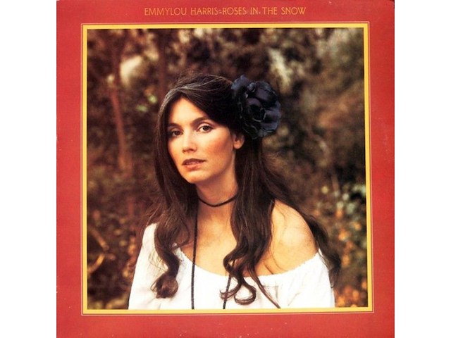 Emmylou Harris - Roses in The Snow