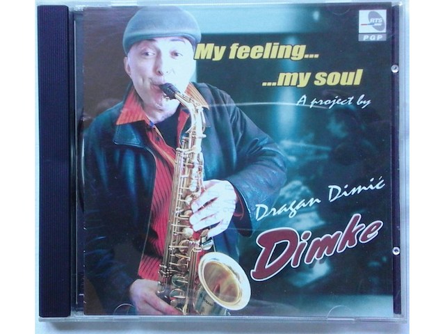 DRAGAN  DIMIC  DIMKE  -  My feeling...My soul