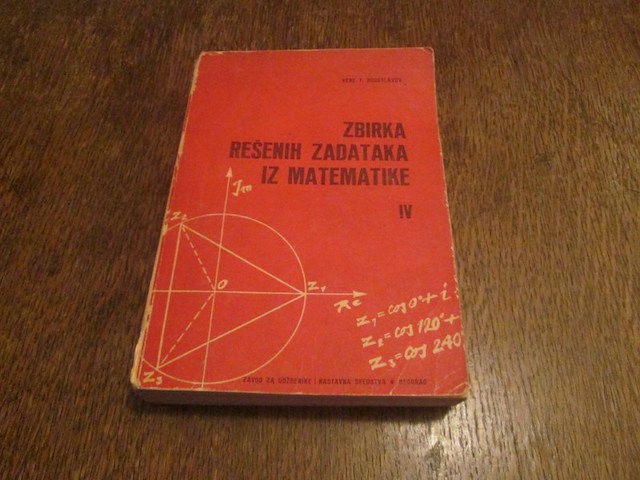 ZBIRKA REŠENIH ZADATAKA IZ MATEMATIKE IV VENE