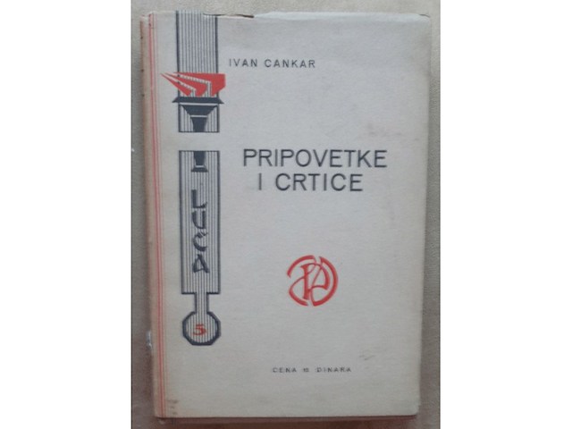 PRIPOVETKE I CRTICE - IVAN CANKAR